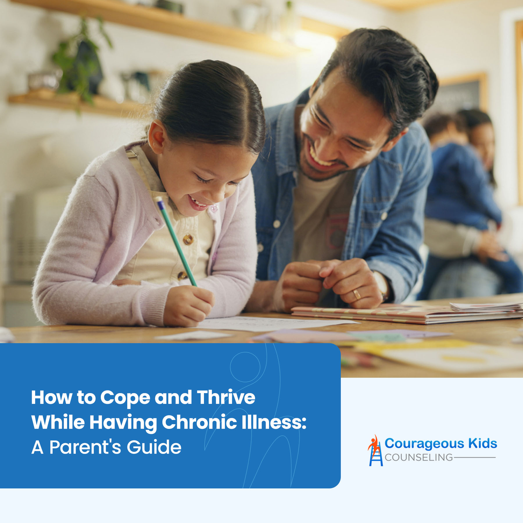 Parenting a Child With Chronic Illness: Support and Tips